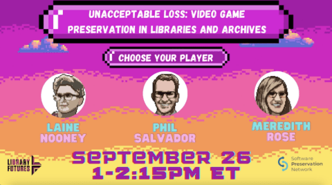 Unacceptable Loss: Video Game Preservation in Libraries and Archives ...